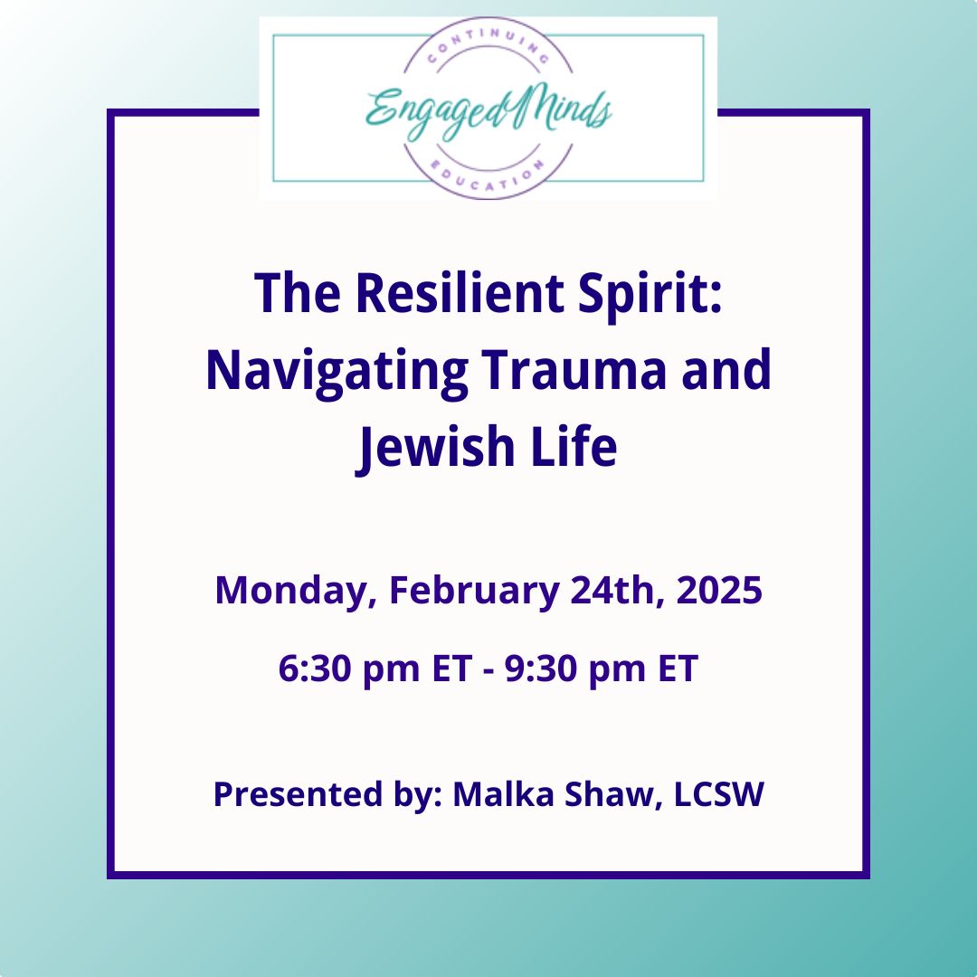 The Resilient Spirit: Navigating Trauma and Jewish Life - Association ...